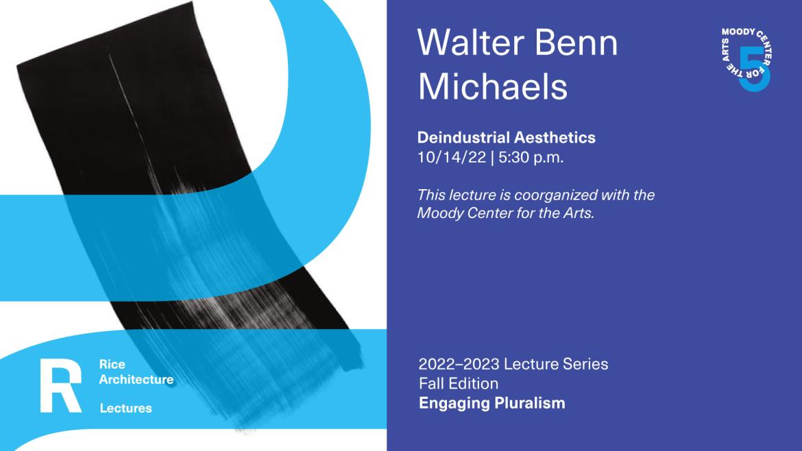 Walter Benn Michaels | Rice School of Architecture